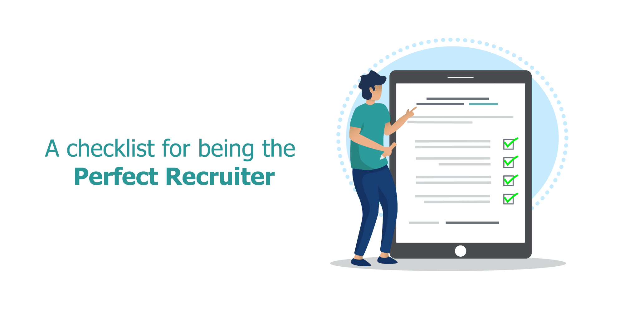 A Checklist For Being The Perfect Recruiter - Recruiting resources and ...