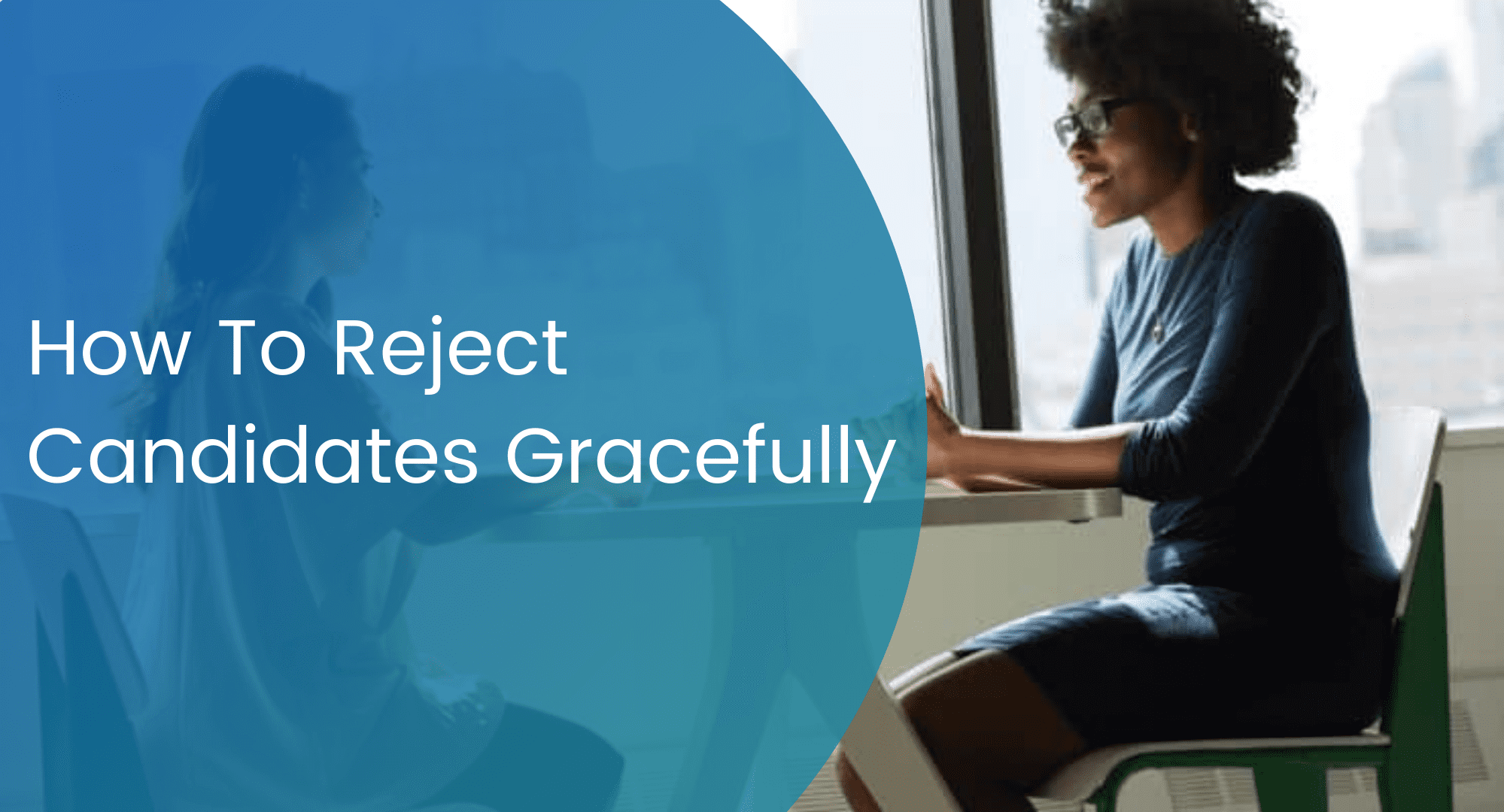 How To Reject Candidates Gracefully - Recooty Blog