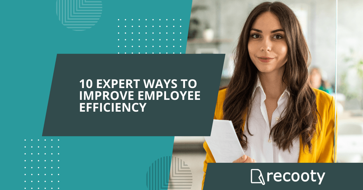 10 Expert Ways to Improve Employee Efficiency In 2024 - Recruiting ...