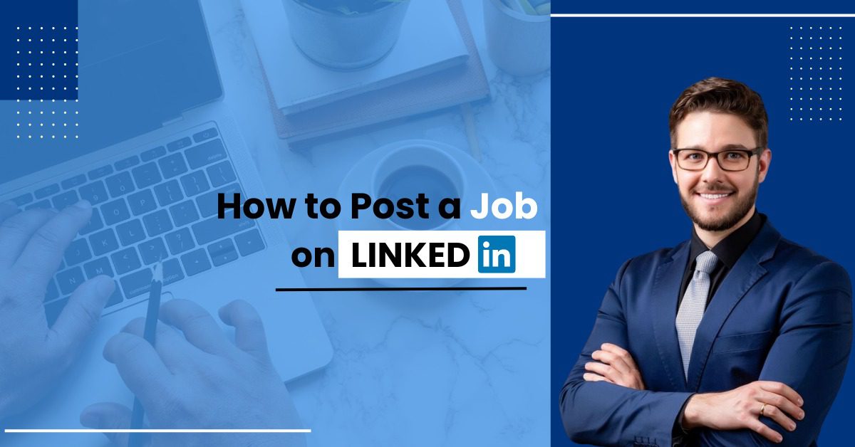 How to Post a Job on LinkedIn in 2023 Easy Steps